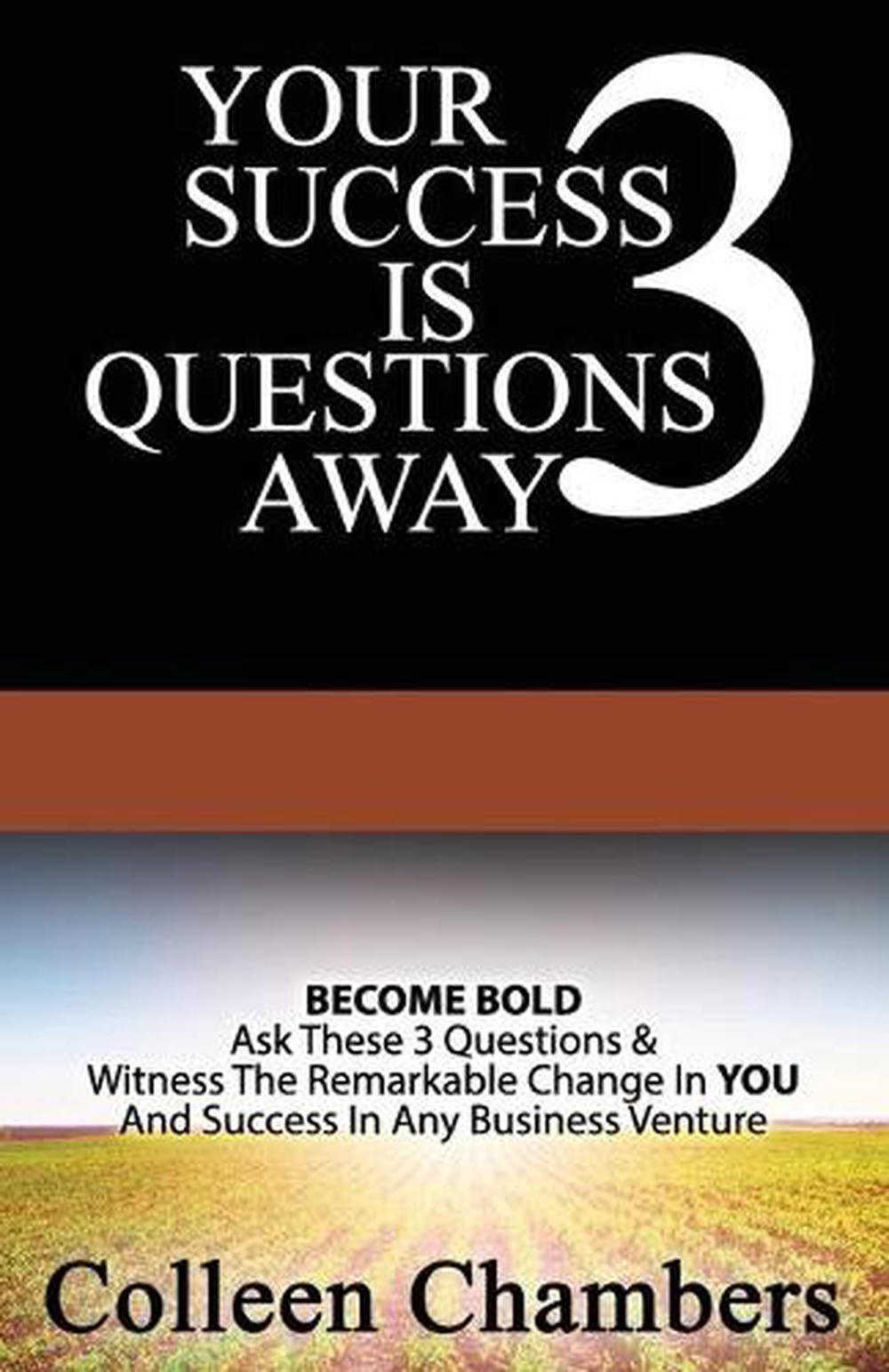 Your Success Is 3 Questions Away by Colleen Chambers (English ...