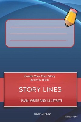 Story Lines - Create Your Own Story Activity Book, Plan Write and ...