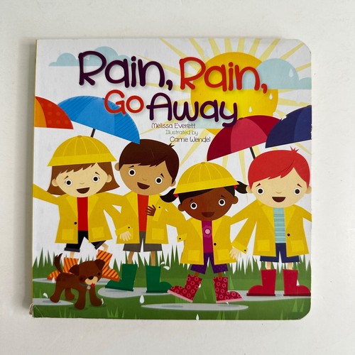 Rain, Rain, Go Away book by Melissa Everett (Board Book) | eBay
