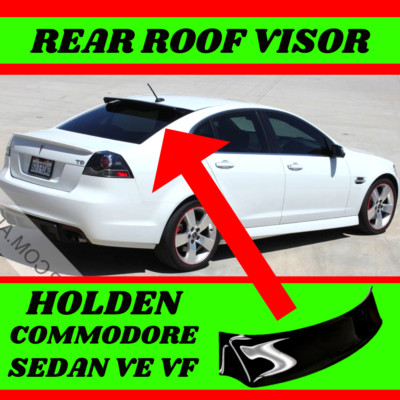 ROOF VISOR FOR HOLDEN COMMODORE VE VF SS/SV6/SS V/OMEGA SEDAN REAR ...