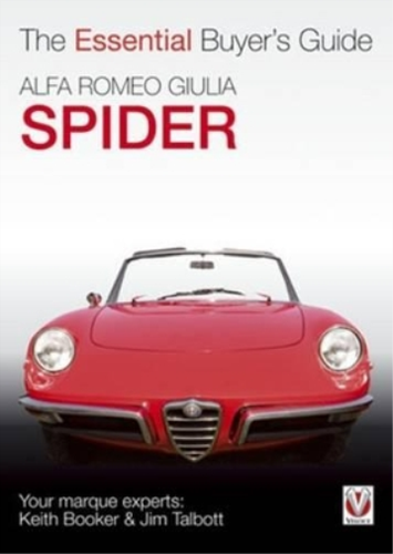 Keith Booker Jim Talbo The Essential Buyers Guide Alfa Romeo Giulia ...