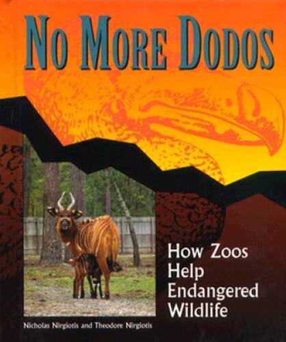 No More Dodos: How Zoos Help Endangered Wildlife - Hardcover - GOOD ...