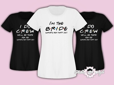Friends I do Crew Hen Do Party Bride Tribe 2025 Personalised T-shirt ...