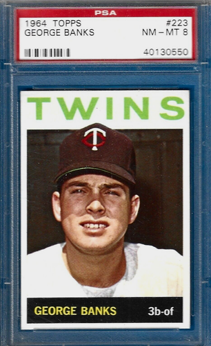 1964 TOPPS BASEBALL GEORGE BANKS MINNESOTA TWINS PSA GRADED NM-MT 8 ...