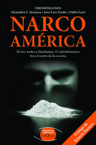 Narco Amrica: De los Andes a Manhattan, 55 mil kilmetros tras el rast ...