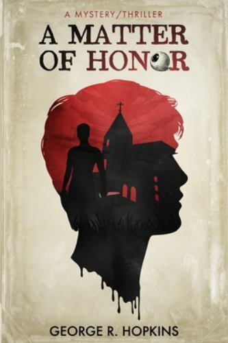 Cavanaugh/Bennis Mystery Ser.: A Matter of Honor : A Mystery/thriller ...
