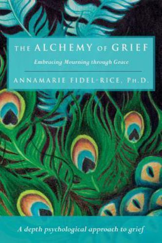 Alchemy of Grief by Fidel-Rice (2014, Trade Paperback) for sale online ...