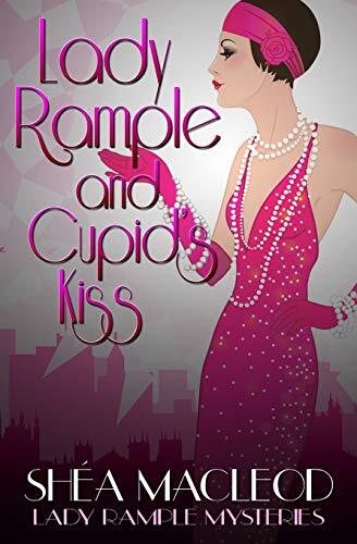 Lady Rample and Cupid's Kiss (Lady Rample Mysteries), MacLeod ...
