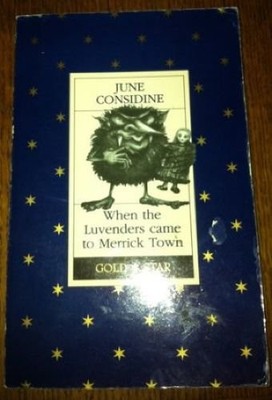 When the Luvenders Came to Merrick Town by Considine, June Paperback ...
