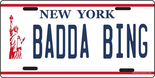 New York LIBERTY, BADDA BING, License Plate, auto tag, gangster, NY ...