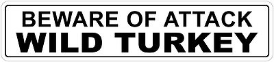 *Aluminum* Beware Of Attack Wild Turkey 4" x 18" Funny Metal Novelty ...