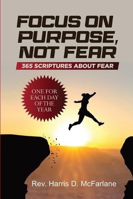 Harris D McFarlane Focus on Purpose, Not Fear (Tascabile) | eBay