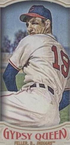2016 Topps Gypsy Queen - SP Bob Feller #338 Mini for sale online | eBay