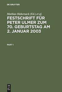 Festschrift für Peter Ulmer zum 70. Geburtstag am 2. Januar 2003 von ...