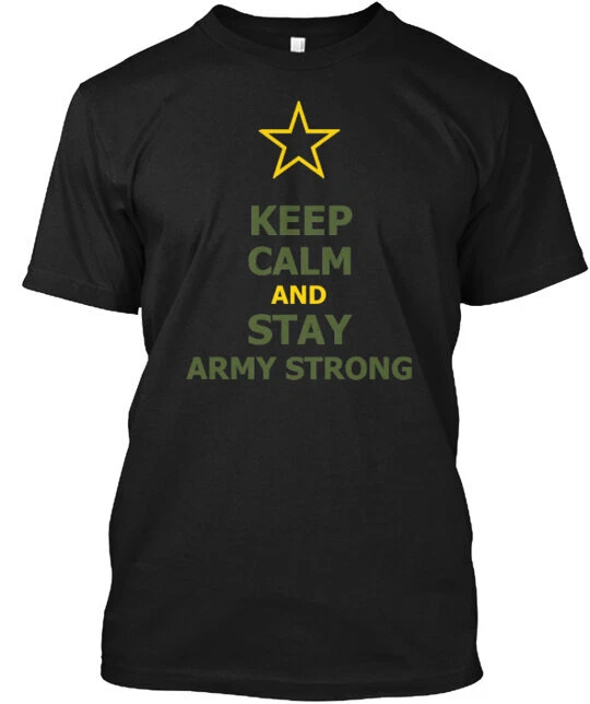 Keep Calm And Stay Strong Army