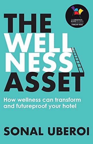 The Wellness Asset: How wellness can tr... by Uberoi, Sonal Paperback ...
