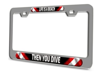 LIFE IS A BEACH THEN YOU DIVE Scuba Diving Black Metal License Plate ...