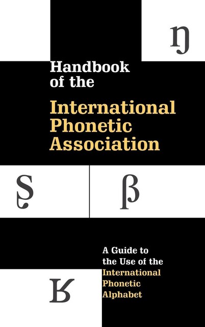Handbook of the International Phonetic Association von John Esling ...