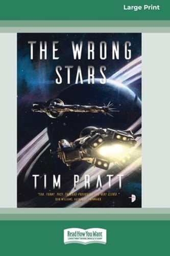 The Wrong Stars [Large Print 16 Pt Edition] by Tim Pratt: New ...