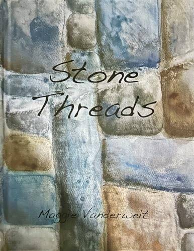 Stone Threads - Hardcover By Maggie Vanderweit - VERY GOOD | eBay
