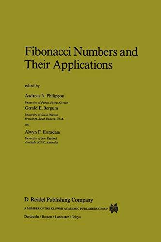 Fibonacci Numbers and Their Applications (Mathematics and Its ...