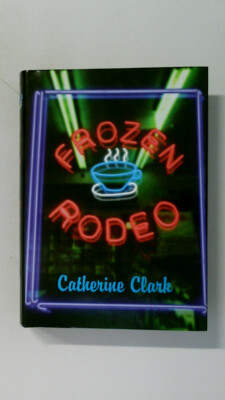 102721 Catherine Clark FROZEN RODEO HC | eBay.de