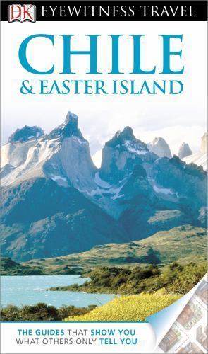 Eyewitness Travel Guide - Chile and Easter Island by Dorling Kindersley ...
