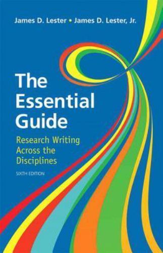 Essential Guide : Research Writing by James D. Lester Jr. and James D ...