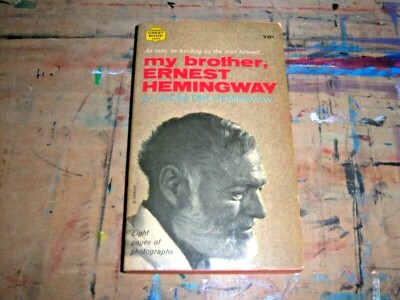 Leicester Hemingway My Brother Ernest Hemingway 1963 Crest 1st 12mo pbk ...