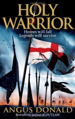 Holy Warrior (Outlaw Chronicles)-Angus Donald | eBay UK