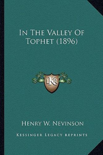 In the Valley of Tophet by Henry W. Nevinson (2010, Trade Paperback ...