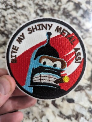 Bite My Shiny Metal Ass Futurama Patch Bender Punk Embroidered Funny 3.25" | eBay