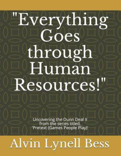 Everything Goes Through Human Resources! : Uncovering the Dunn Deal II ...