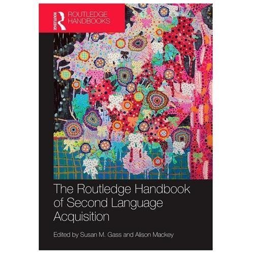 Routledge Handbooks in Applied Linguistics Ser.: Routledge Handbook of ...