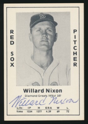 1979 Diamond Greats #247 WILLARD NIXON (Red Sox) *AUTOGRAPHED* d.2000 ...