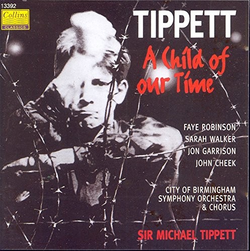 MICHAEL TIPPETT MICHAEL TIPPETT - Tippett: A Child Of Our Time - CD ...