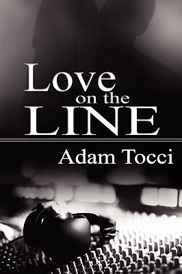 Love on the Line by Adam Tocci (2010, E-book) for sale online | eBay