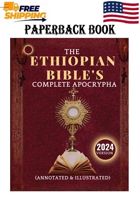 THE ETHIOPIAN BIBLE’S COMPLETE APOCRYPHA (ANNOTATED & ILLUSTRATED) 2024 ...
