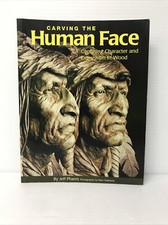 Carving the Human Face : Capturing Character and Expression in Wood by ...