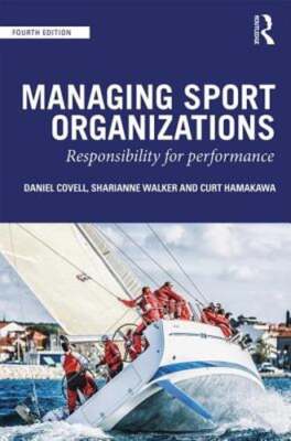 Managing Sport Organizations: Responsibility for performance by Dan ...