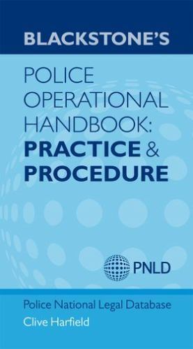 Blackstone's Police Operational Handbook: Practice and Procedure by ...