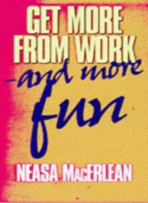 Get More from Work - and More Fun By Neasa MacErlean | eBay