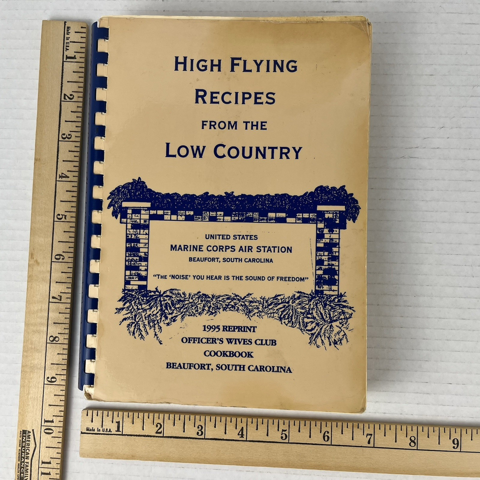 VTG USMC Officer's Wives Cookbook Beaufort, SC High Flying Recipes 1995 ...