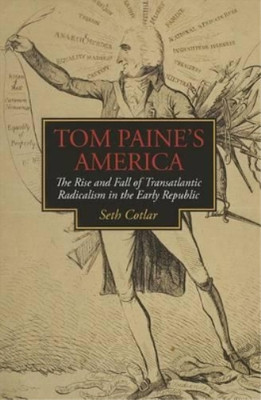 Seth Cotlar Tom Paine's America (Paperback) Jeffersonian America ...