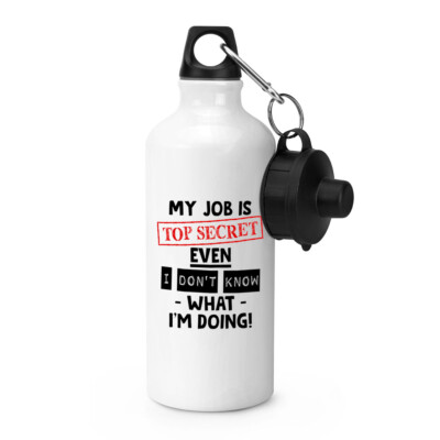 My Job is Top Secret Sports Water Bottle Funny Colleague Office secret ...