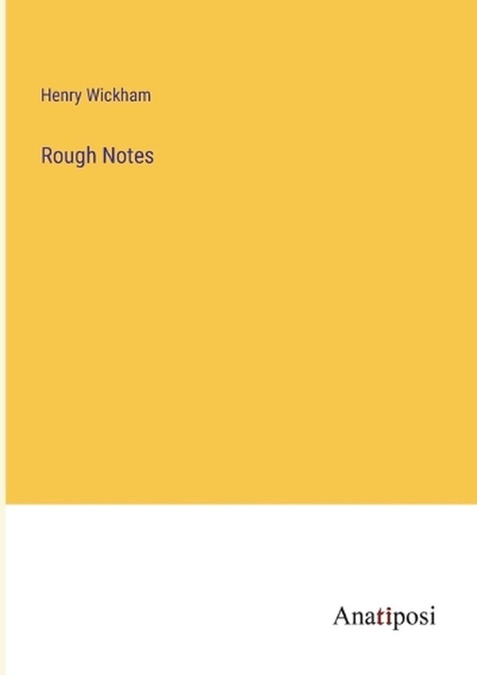 Rough Notes by Henry Wickham Paperback Book | eBay