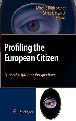 Profiling the European Citizen: Cross-Disciplinary Perspectives by ...