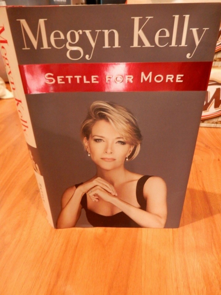 Settle For More Megyn Kelly's autobiogrphical book from "the Kelly File ...