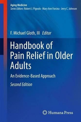 Handbook of Pain Relief in Older Adults: An Evidence-Based Approach by ...