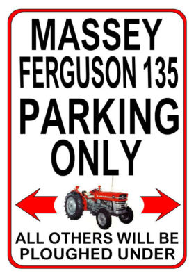 MASSEY FERGUSON 135 PARKING ONLY metal SIGN / NOTICE classic tractor ...